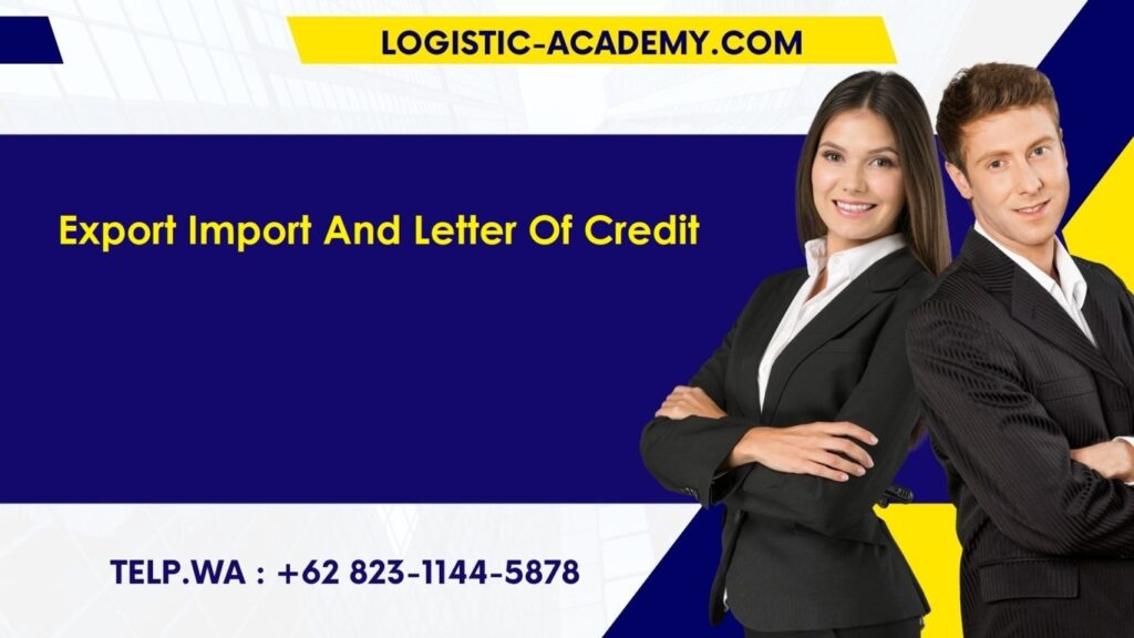 Pelatihan Export Import And Letter Of Credit - Training Pencetak ...