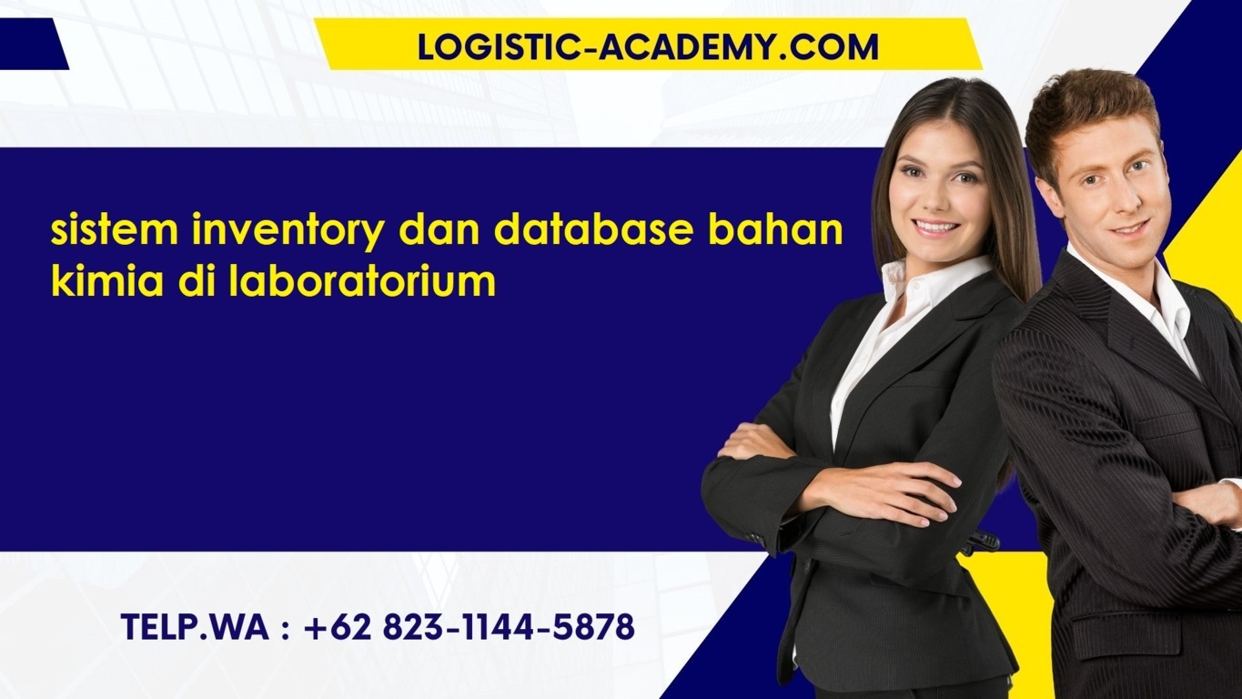 Pelatihan Sistem Inventory Dan Database Bahan Kimia Di Laboratorium ...